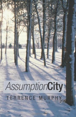 Assumption City by Terrence Murphy | Goodreads