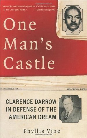 One Man's Castle: Clarence Darrow in Defense of the American Dream by ...