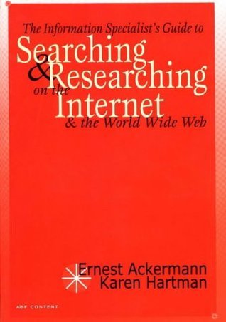 The Information Specialist's Guide to Searching and Researching on the ...