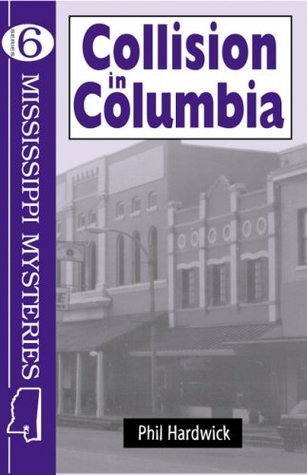 Collison in Columbia by Phil Hardwick | Goodreads