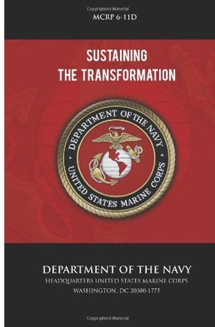 Sustaining the Transformation by U.S. Marine Corps | Goodreads