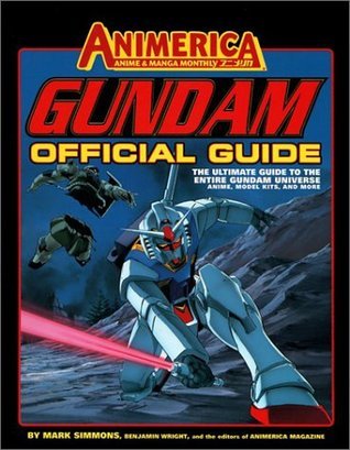 Gundam: The Official Guide by Mark Simmons | Goodreads