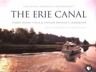 The Erie Canal: Cruising America's Waterways by Debbie Daino Stack ...