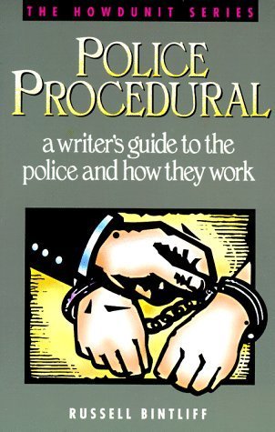 Police Procedural: A Writer's Guide to the Police and How They Work by ...