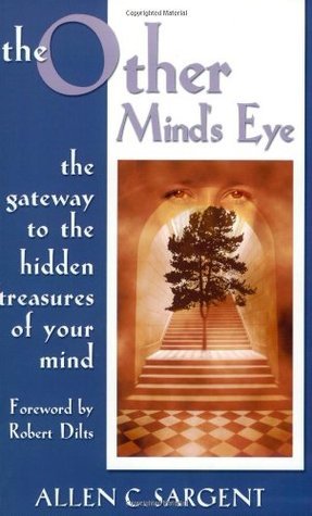 The Other Mind's Eye: The Gateway to the Hidden Treasures of Your Mind ...