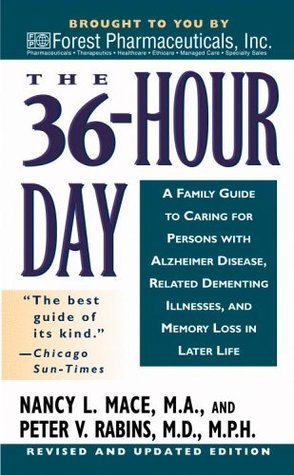 The 36 Hour Day: A Family Guide to Caring for Persons with Alzheimer ...