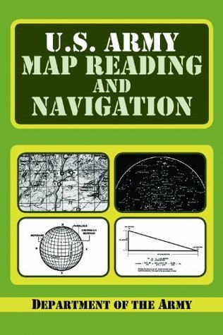 U.S. Army Map Reading And Navigation by U.S. Department of the Army ...