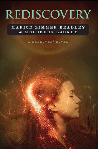 Rediscovery: A Novel of Darkover® by Marion Zimmer Bradley | Goodreads