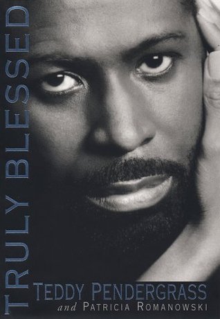 Truly Blessed by Teddy Pendergrass | Goodreads