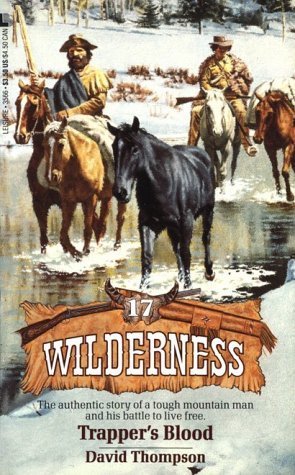 Trapper's Blood (Wilderness, #17) by David Robbins | Goodreads