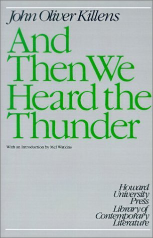 And Then We Heard the Thunder by John Oliver Killens | Goodreads