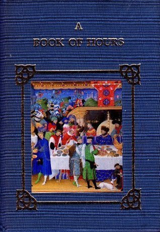A Book of Hours by T. Tolley | Goodreads