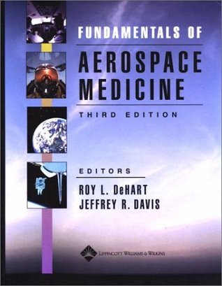 Fundamentals of Aerospace Medicine by Roy L. DeHart | Goodreads