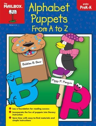 Alphabet Puppets A to Z (PreK-K) by The Mailbox Books Staff | Goodreads