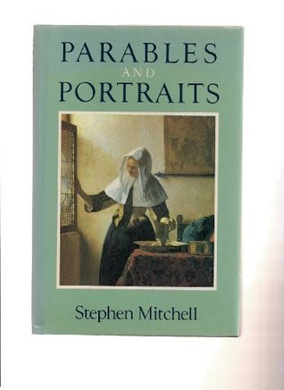 Parables and Portraits by Stephen Mitchell | Goodreads