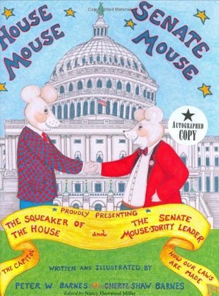 House Mouse, Senate Mouse by Peter W. Barnes | Goodreads