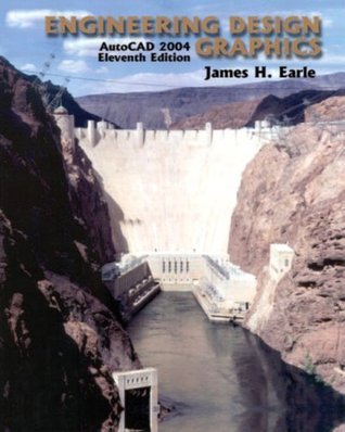 Engineering Design Graphics by James H. Earle | Goodreads