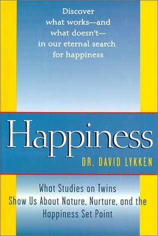 Happiness: What Studies on Twins Show Us about Nature, Nurture, and the ...