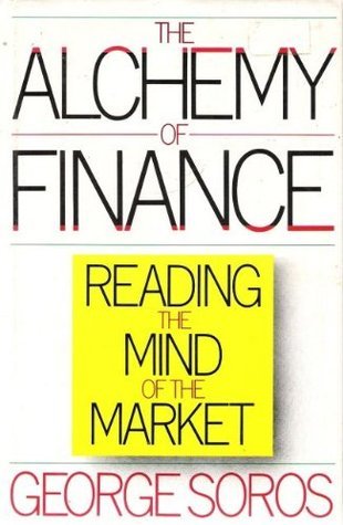 The Alchemy of Finance: Reading the Mind of the Market by George Soros ...