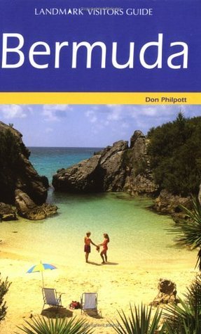 Bermuda (Landmark Visitors Guide Bermuda, v. 9) by Don Philpott | Goodreads
