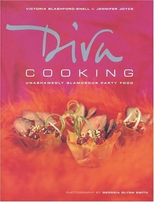 Diva Cooking: Unashamedly Glamorous Party Food by Victoria Blashford ...