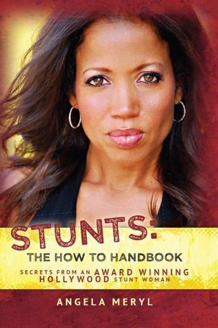 Stunts: The How To Handbook: Secrets From an Award Winning Hollywood ...