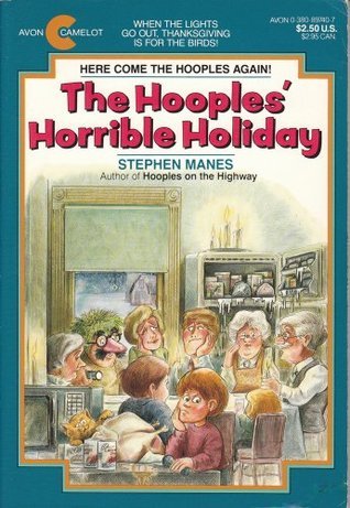 The Hooples' Horrible Holiday by Stephen Manes | Goodreads