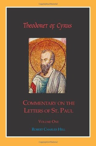 Theodoret of Cyrus: Commentary on The Letters of St Paul by Robert C ...