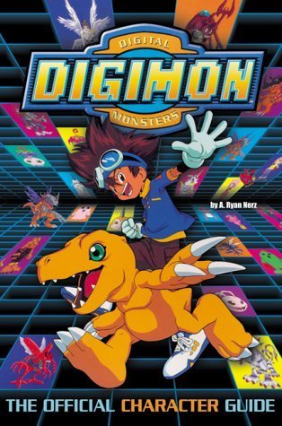 Digimon: The Official Character Guide by A. Ryan Nerz | Goodreads