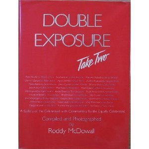 Double Exposure, Take Two: A Gallery of the Celebrated With Commentary ...