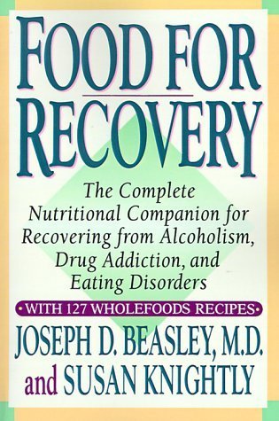 Food for Recovery: The Complete Nutritional Companion for Overcoming ...