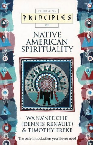 Thorsons Principles of Native American Spirituality by Tim Freke ...