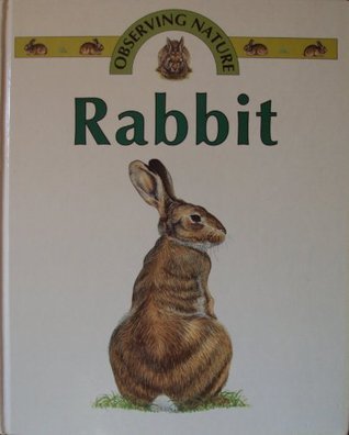 Rabbit (Observing Nature) by Stephen A. Savage | Goodreads