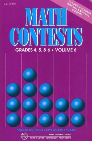 Math Contests For Grades 4, 5, and 6: School Years 2006-2007 Through ...