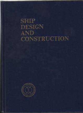 Ship Design and Construction by Robert Taggart | Goodreads