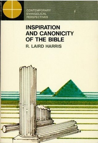 Inspiration and Canonicity of the Bible: An Historical and Exegetical ...