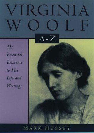 Virginia Woolf A to Z: A Comprehensive Reference for Students, Teachers ...
