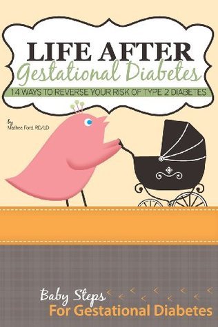 Life After Gestational Diabetes: 14 Ways To Reverse Your Risk Of Type 2 ...