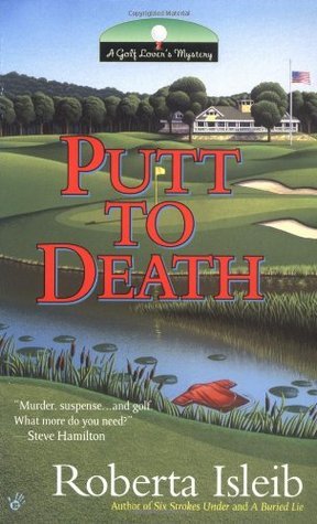 Putt to Death by Roberta Isleib | Goodreads