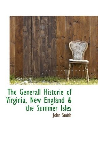 The Generall Historie of Virginia, New England & the Summer Isles by ...