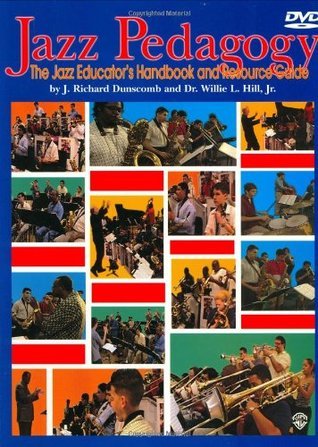 Jazz Pedagogy: The Jazz Educator's Handbook and Resource Guide, Book ...