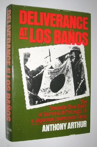 Deliverance at Los Banos: The Dramatic True Story of Survival and ...