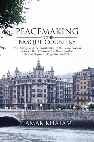 Peacemaking in the Basque Country: the History, and the Possibilities ...