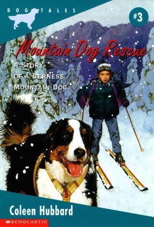 Mountain Dog Rescue: A Story of a Bernese Mountain Dog by Coleen ...