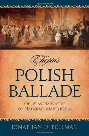 Chopin's Polish Ballade: Op. 38 as Narrative of National Martyrdom by ...