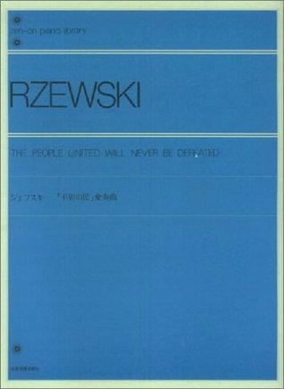 The People United Will Never Be Defeated: for Piano by Frederic Rzewski ...