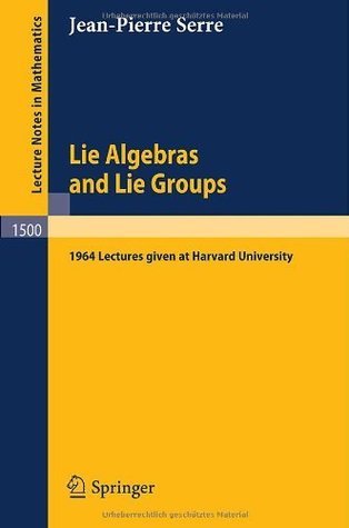 Lie Algebras and Lie Groups: 1964 Lectures given at Harvard University ...