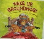 Wake Up, Groundhog! by Susanna Leonard Hill | Goodreads