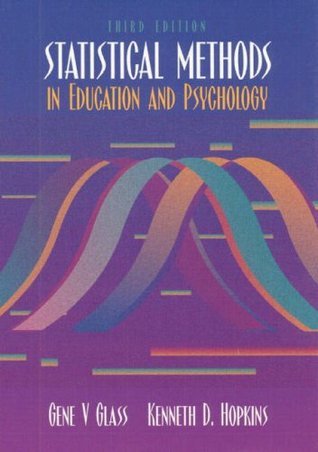 Statistical Methods in Education and Psychology by Gene V. Glass ...
