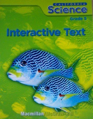 California Science Grade 5 Interactive Text by Macmillan Publishers ...